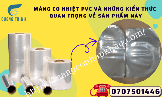 Màng co nhiệt PVC và những kiến thức quan trọng về sản phẩm này